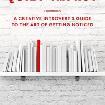 Drew Kimble - Quiet impact: A creative introvert's guide to the art of getting noticed - Czytamy ...